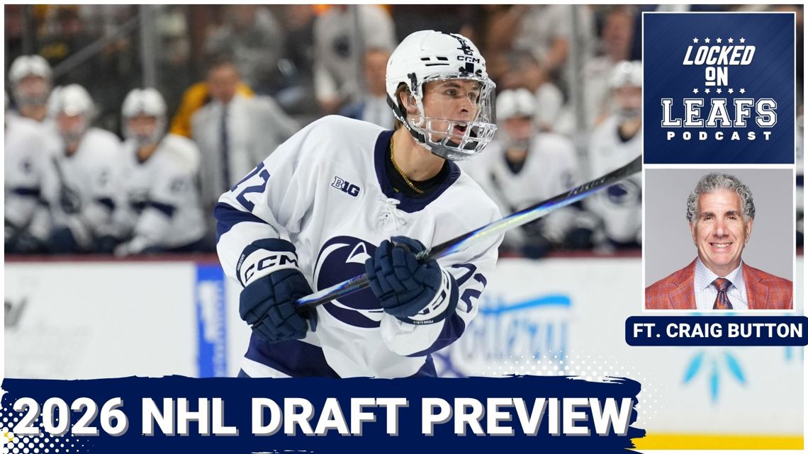 INTERVIEW: Toronto Maple Leafs 2026 NHL Draft Preview ft. Craig Button ...