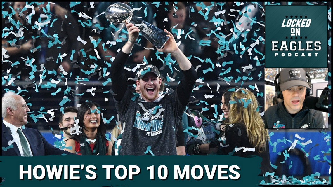 RANKINGS: Howie Roseman's TOP TEN BEST MOVES since 2016 as Philadelphia ...