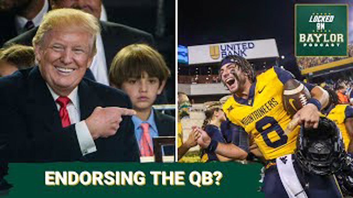 Baylor MUST Shut Down Donald Trump-Endorsed West Virginia Quarterback ...