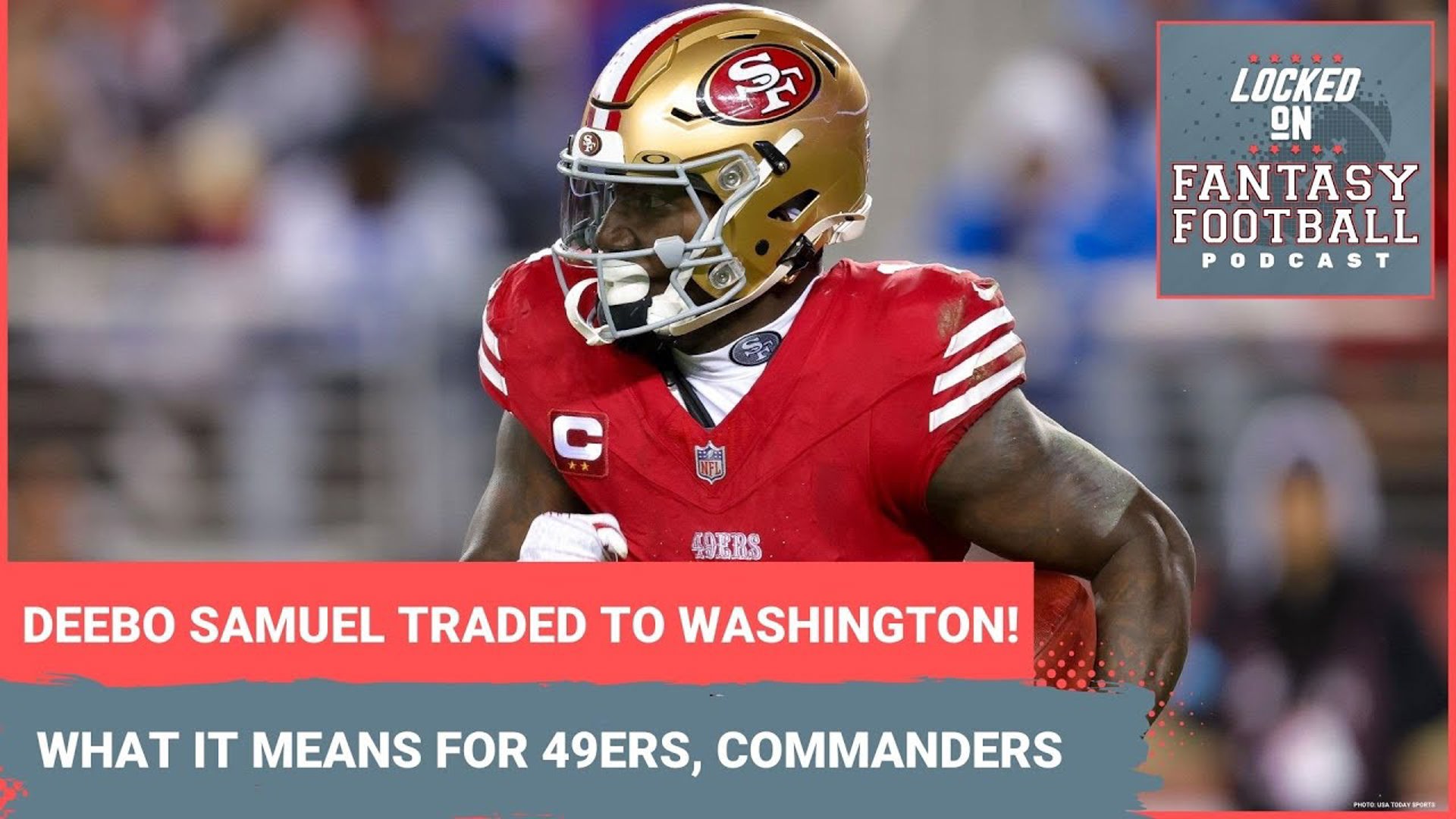 Deebo Samuel traded: Fantasy football fallout for Jayden Daniels ...