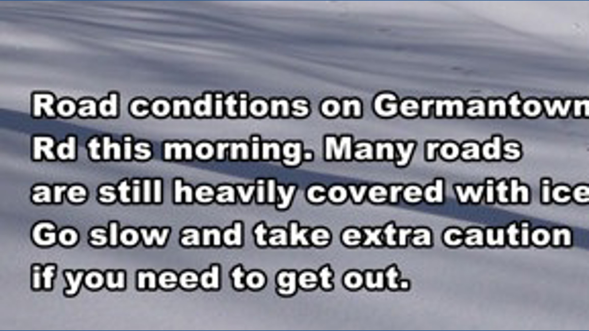 Winter Weather | Germantown Road conditions on Jan. 27, 2026 ...