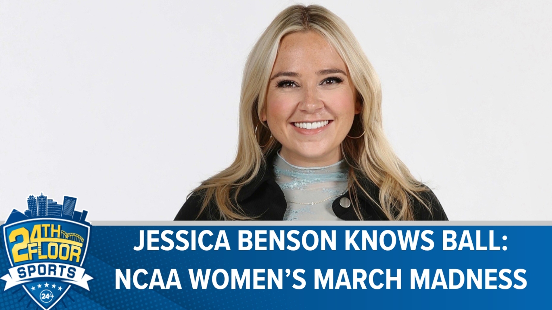 Jessica Benson knows ball: Women's March Madness | localmemphis.com