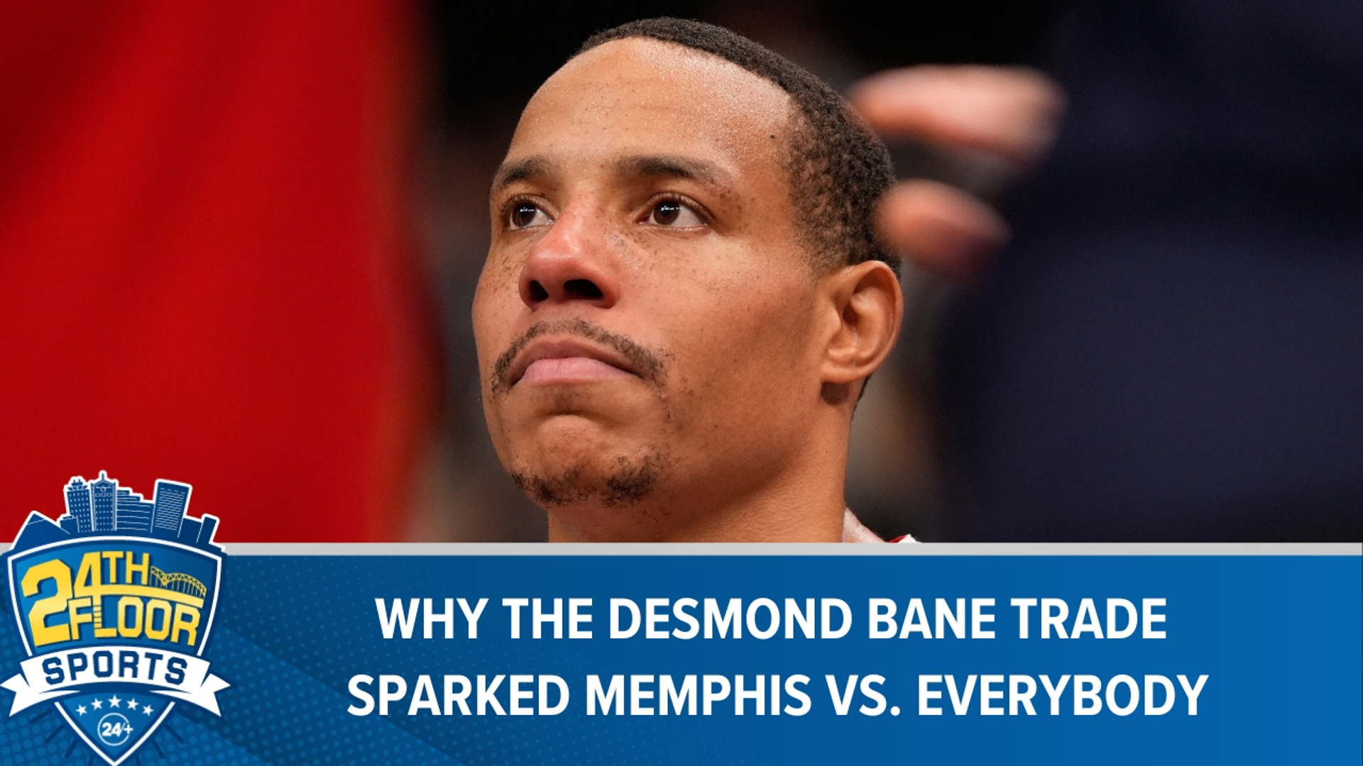 Desmond Bane trade sparks Memphis vs. Everybody | 24th Floor ...