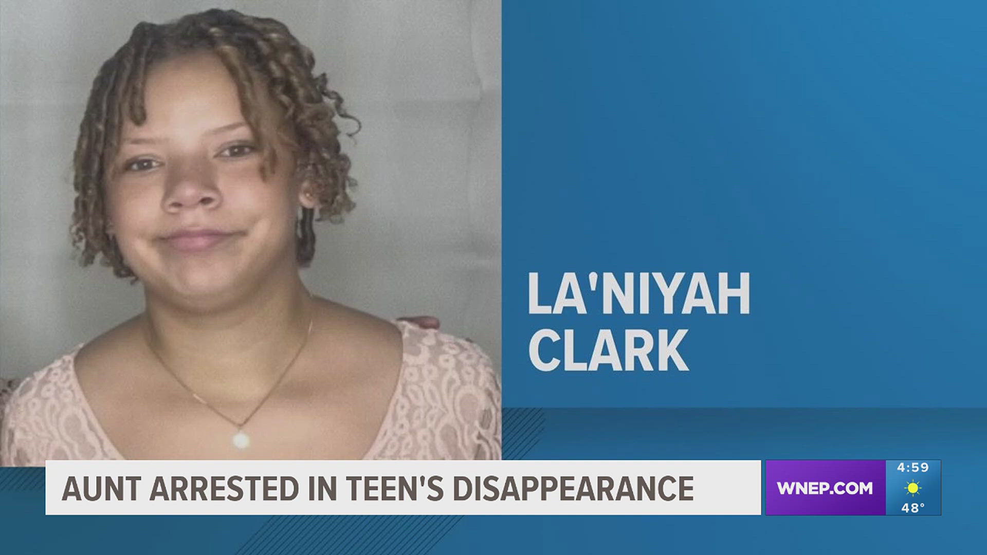 Woman charged in disappearance of Wilkes-Barre teen La'Niyah Clark ...