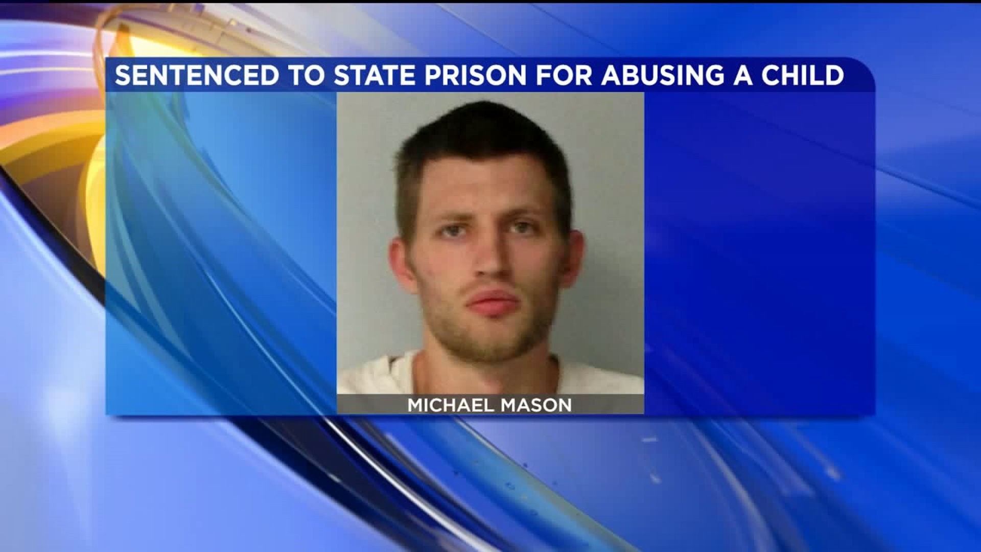Northumberland County Man Sentenced For Abusing 1 Year Old