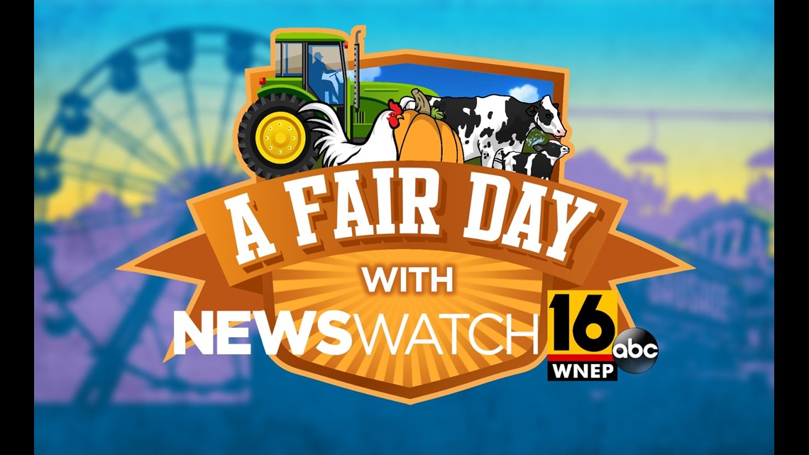 A Fair Day: Newswatch 16 Is Coming to a Fair Near You | wnep.com