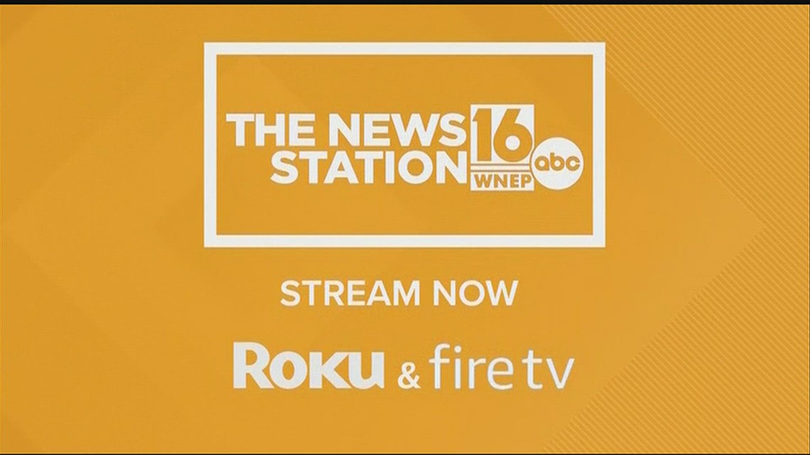 Stream Newswatch 16 on Roku and Fire TV | wnep.com