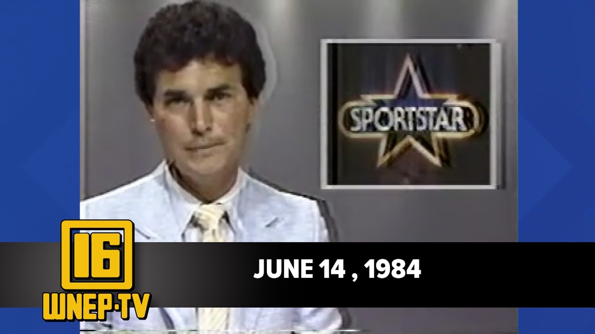 Newswatch 16 for June 14, 1984 | From the WNEP Archives | wnep.com