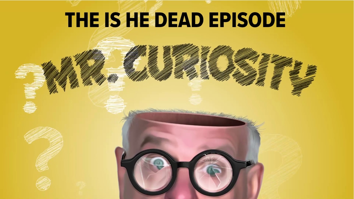 The Is He Dead Episode | Mr. Curiosity | wnep.com