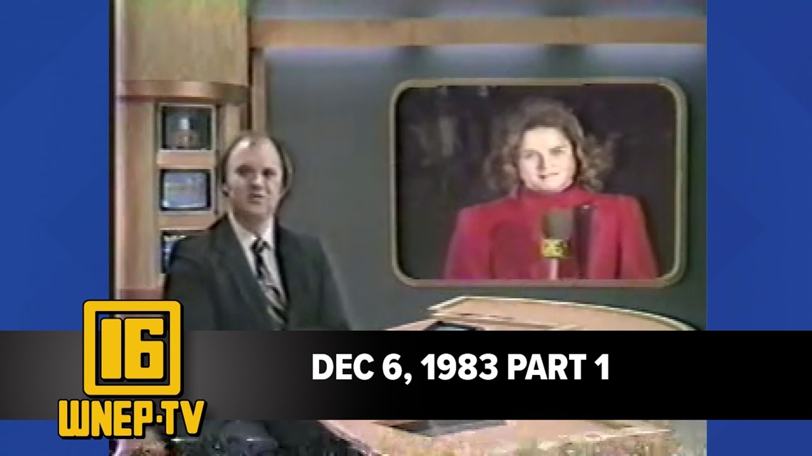 Newswatch 16 for December 6, 1983 Part 1 | From the WNEP Archives ...