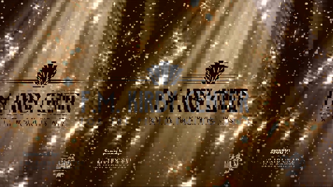 The FM Kirby Center For The Performing Arts The Gift of Theater and ...