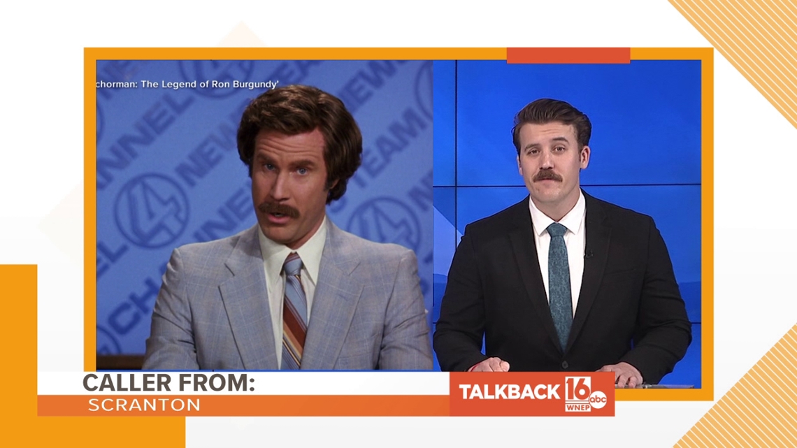 Calls for WNEP's Ron Burgundy | Talkback 16 | wnep.com