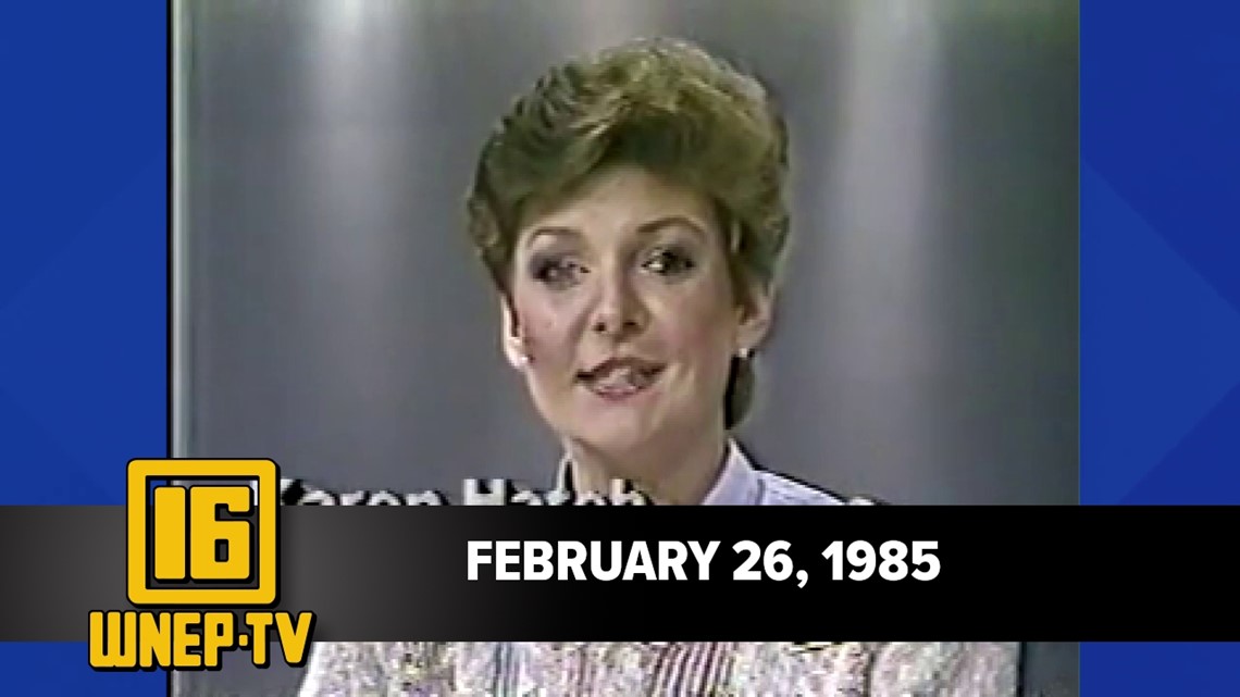 Newswatch 16 for February 26, 1985 | From the WNEP Archives | wnep.com