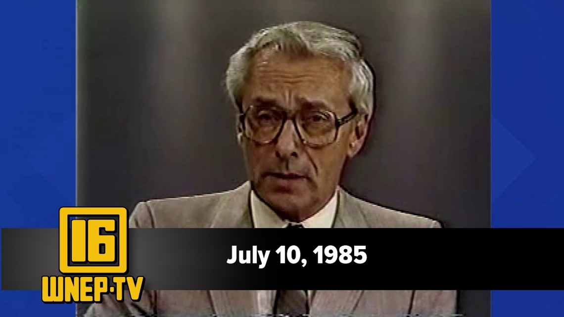Newswatch 16 for July 10, 1985 | From the WNEP Archives | wnep.com