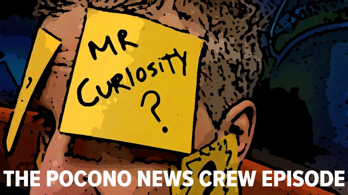 Mr. Curiosity - The Pocono News Crew Episode | wnep.com
