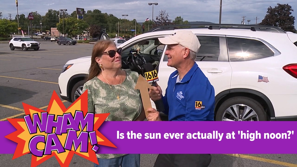 WHAM Cam | Is the sun ever actually at 'high noon?' | wnep.com