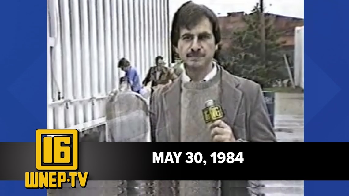 Newswatch 16 for May 30, 1984 | From the WNEP Archives | wnep.com