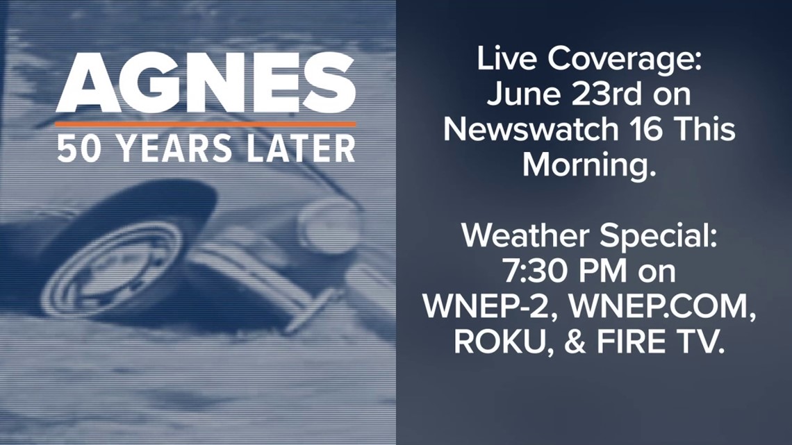 Agnes: 50 years later anniversary coverage | wnep.com
