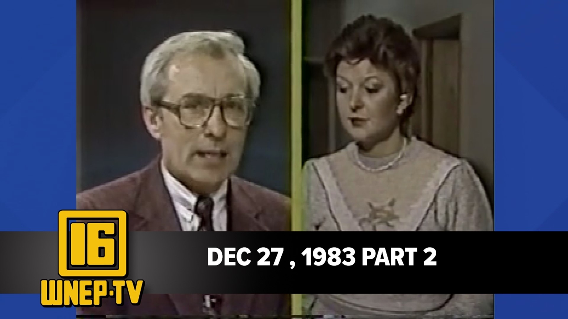 Newswatch 16 for December 27, 1983 Part 2 | From the WNEP Archives ...