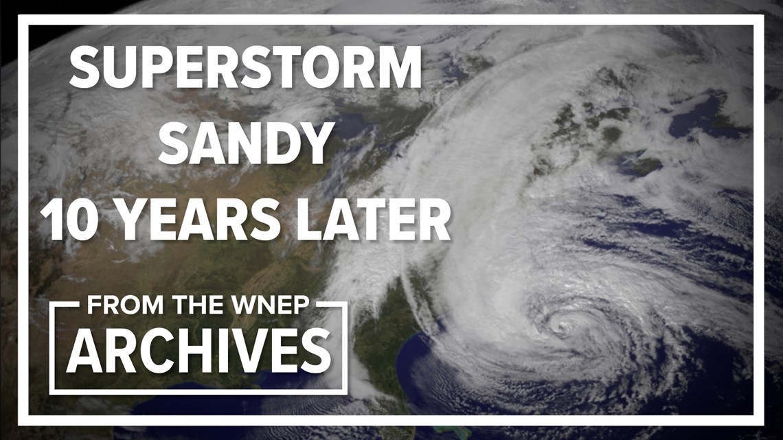 Superstorm Sandy 10 years later | From the WNEP Archive | wnep.com