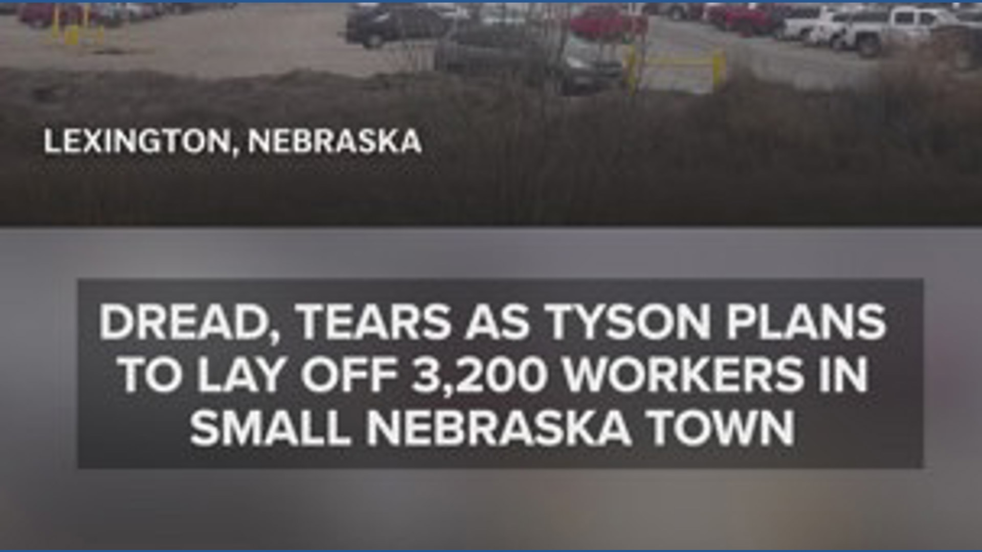 Dread, tears as Tyson plans to lay off 3,200 workers in small Nebraska ...