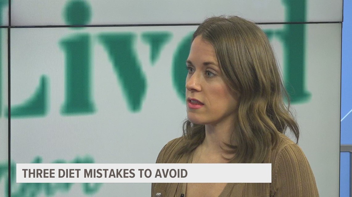 Nutritionist shares 3 diet mistakes to avoid | weareiowa.com