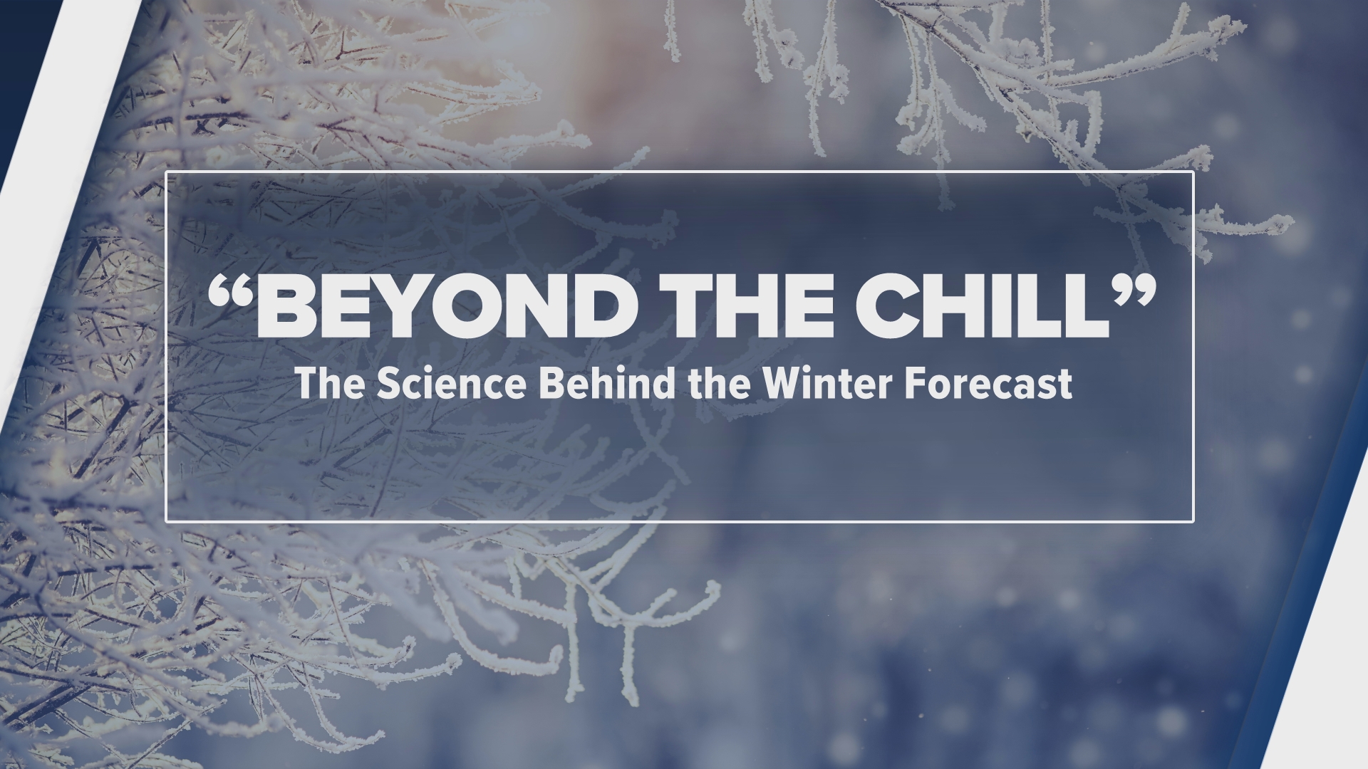 "Beyond the Chill": The Science behind the Winter Forecast | fox43.com