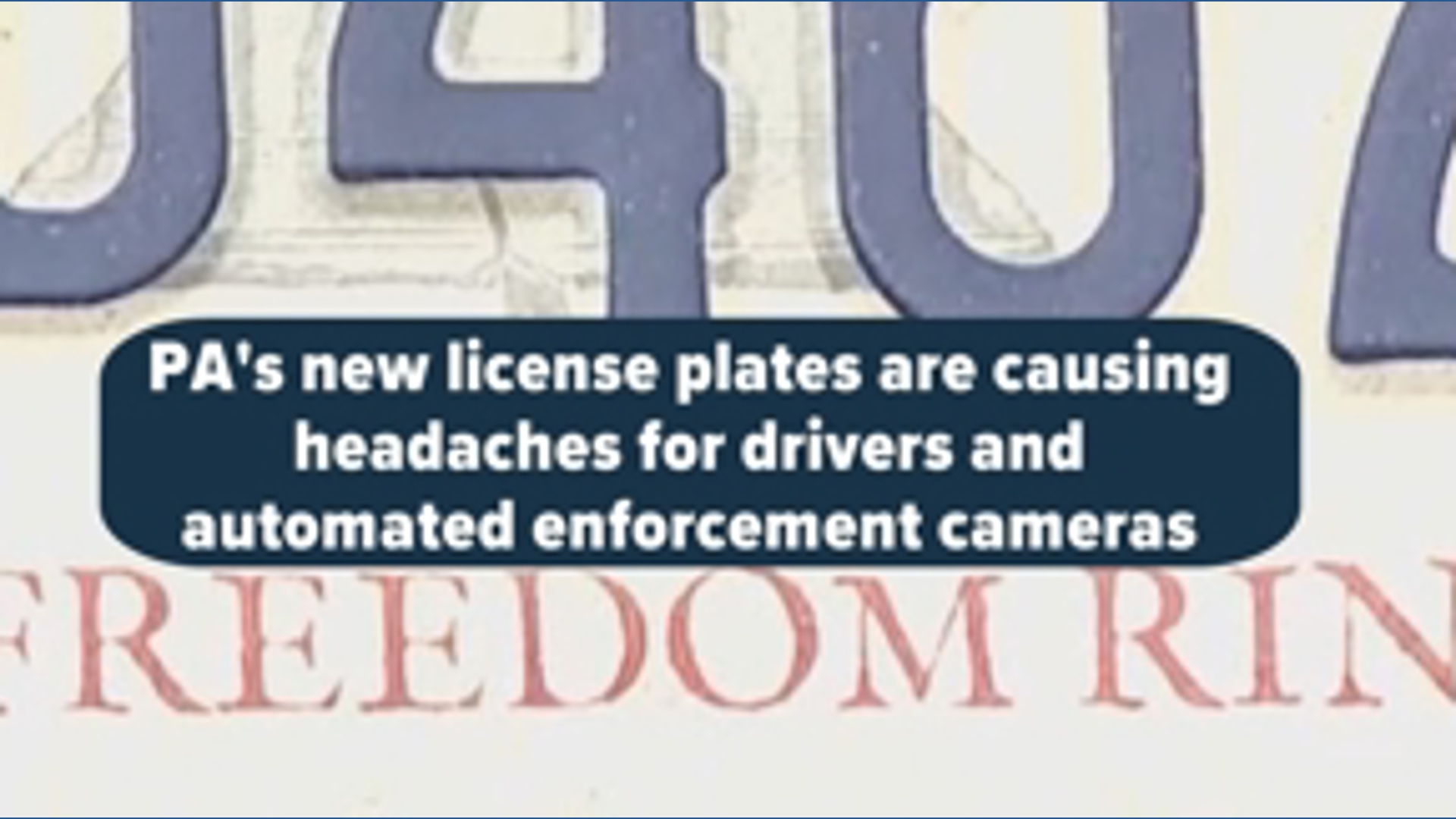 PA's new license plates are causing headaches for drivers and automated ...