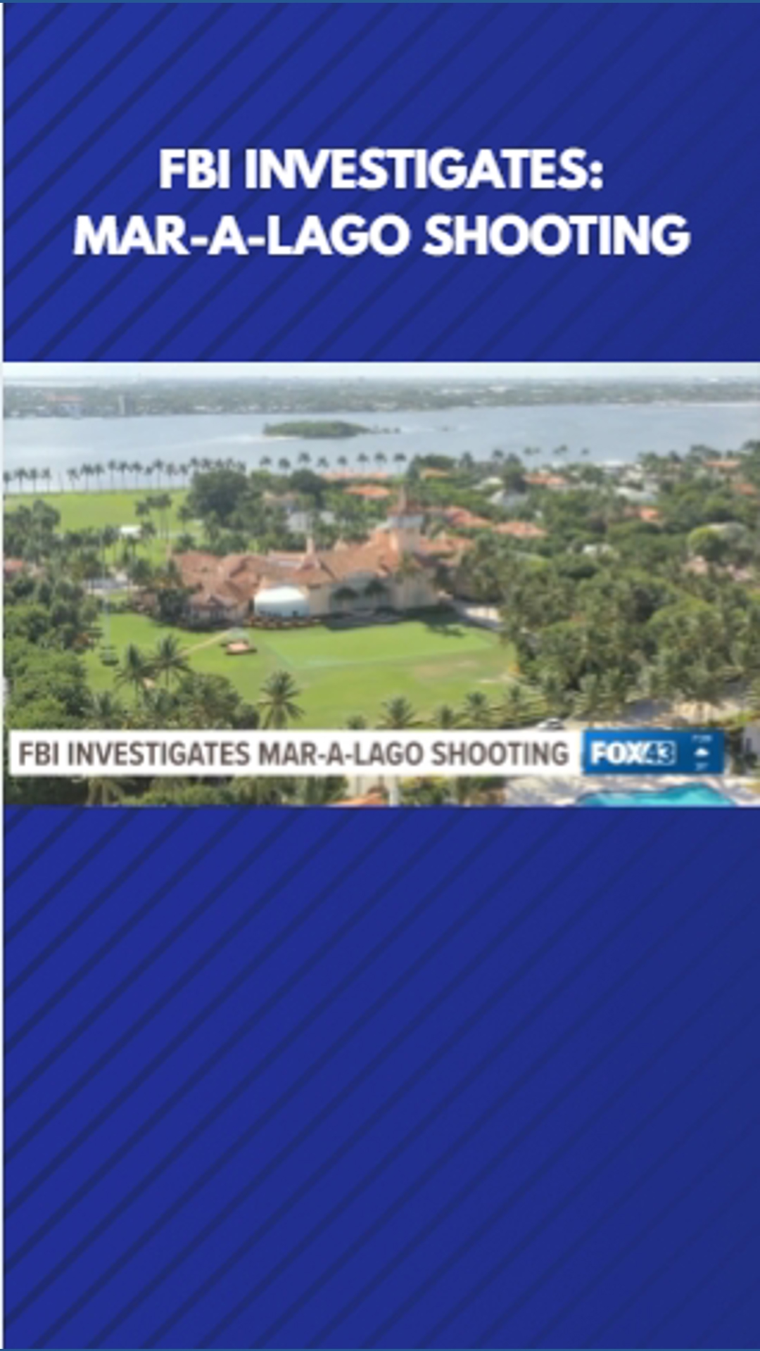 FBI Investigates Mar-A-Lago Shooting | fox43.com