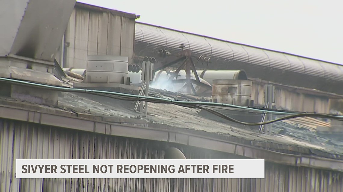 Employees told Sivyer Steel will not reopen following fire | wqad.com