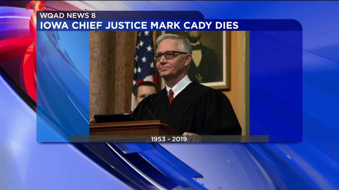Iowa Supreme Court Chief Justice Mark Cady dies from heart attack ...