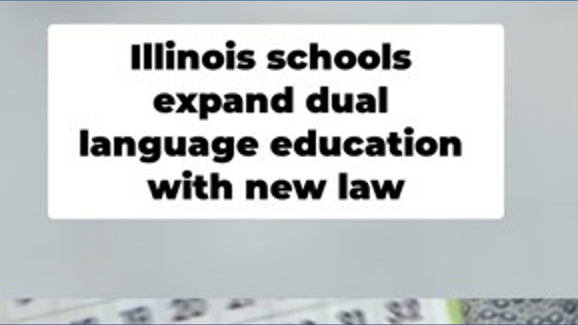 Illinois expands dual language education with new law | wqad.com