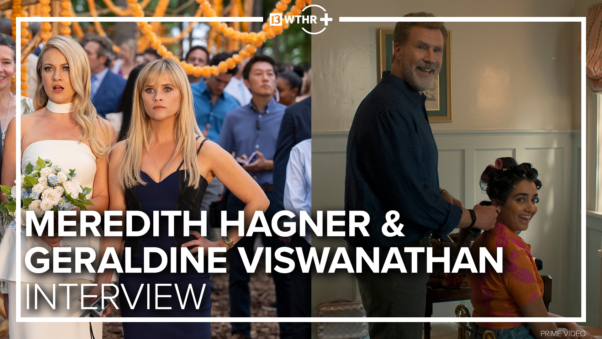 Meredith Hagner, Geraldine Viswanathan preview 'You're Cordially Invited' | wthr.com