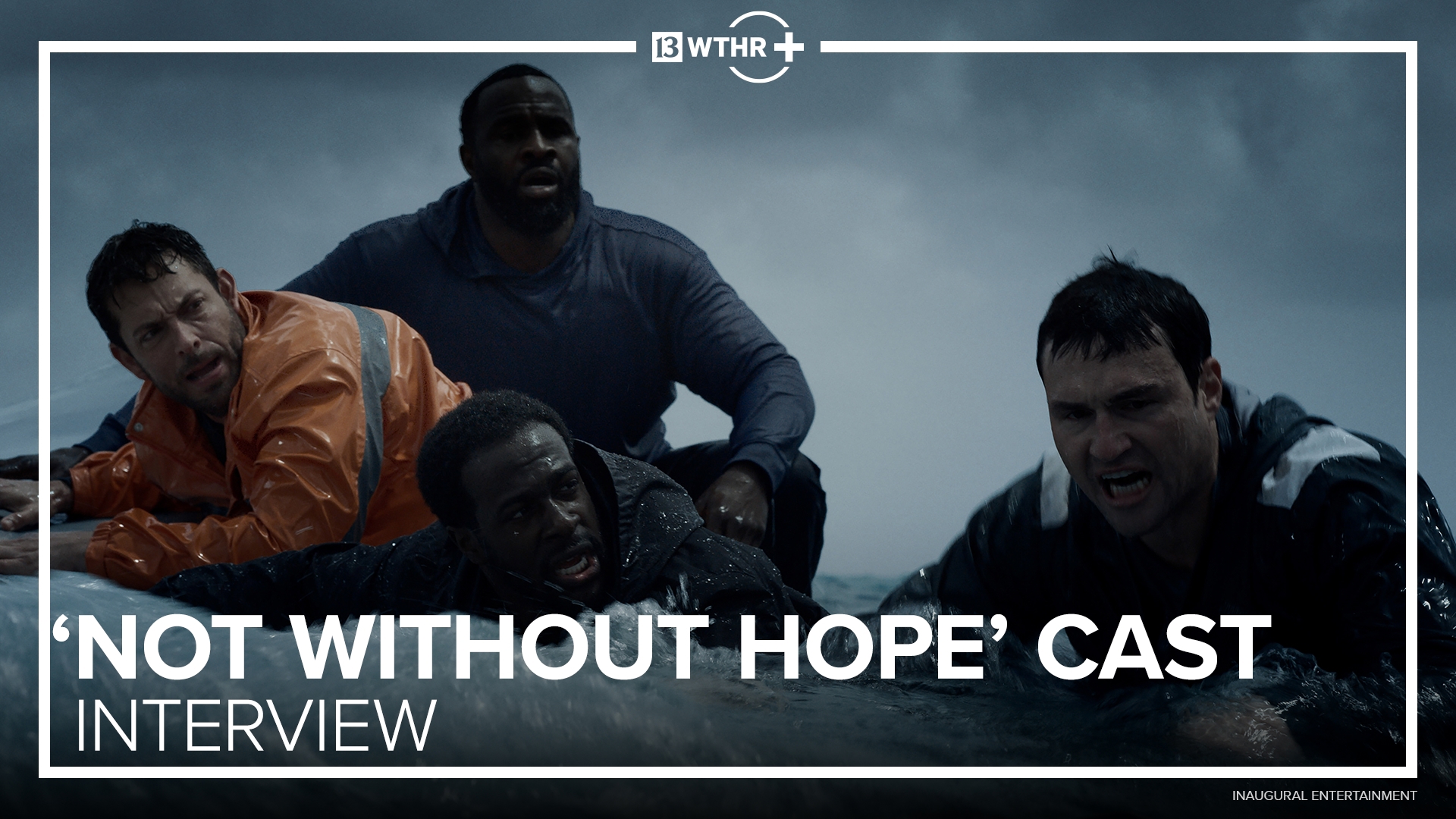 'Not Without Hope' cast previews survival story of tragic 2009 fishing ...
