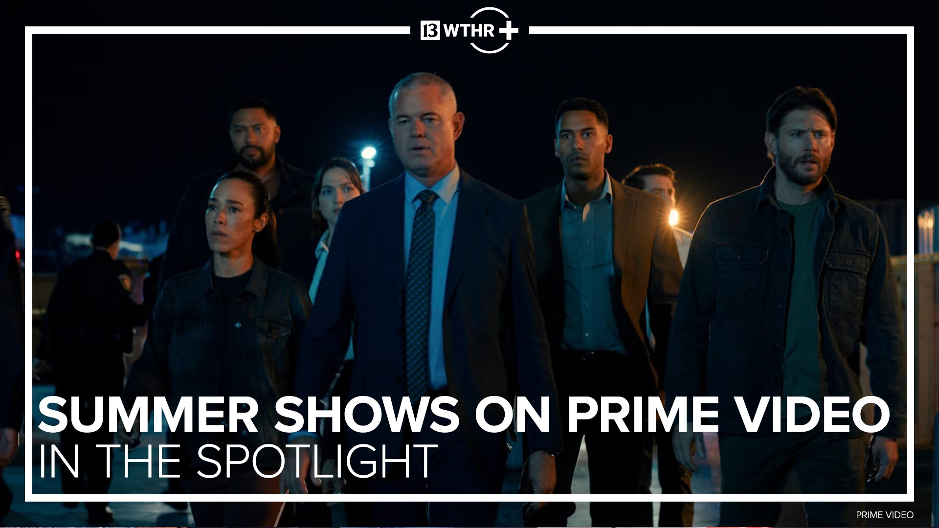 What to watch on Prime Video this summer | In the Spotlight | wthr.com
