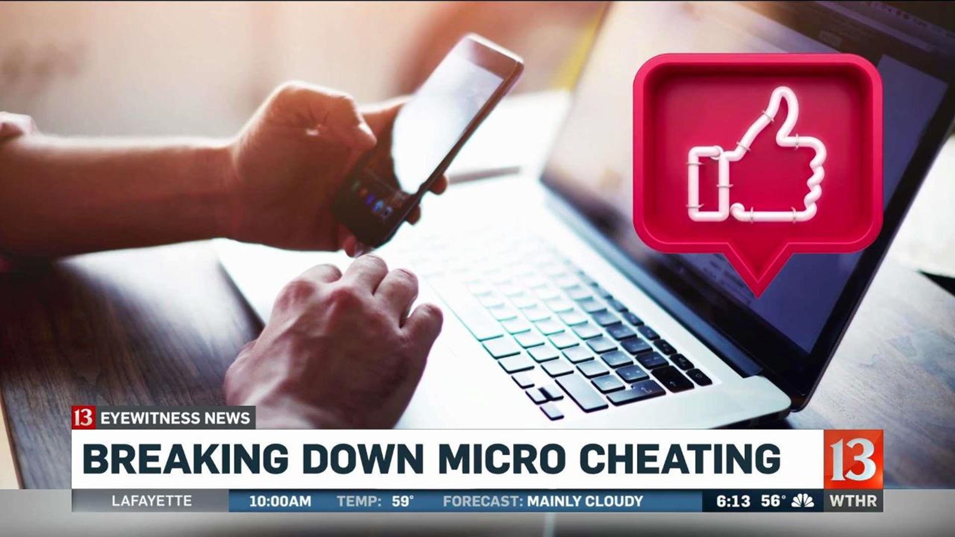 Micro-cheating: blurring the lines in relationships | wthr.com