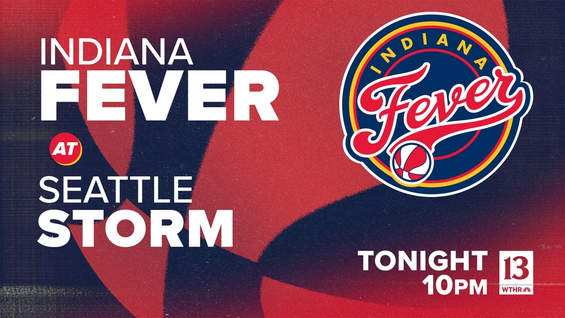 How to watch Indiana Fever vs. Seattle Storm on June 24 | wthr.com