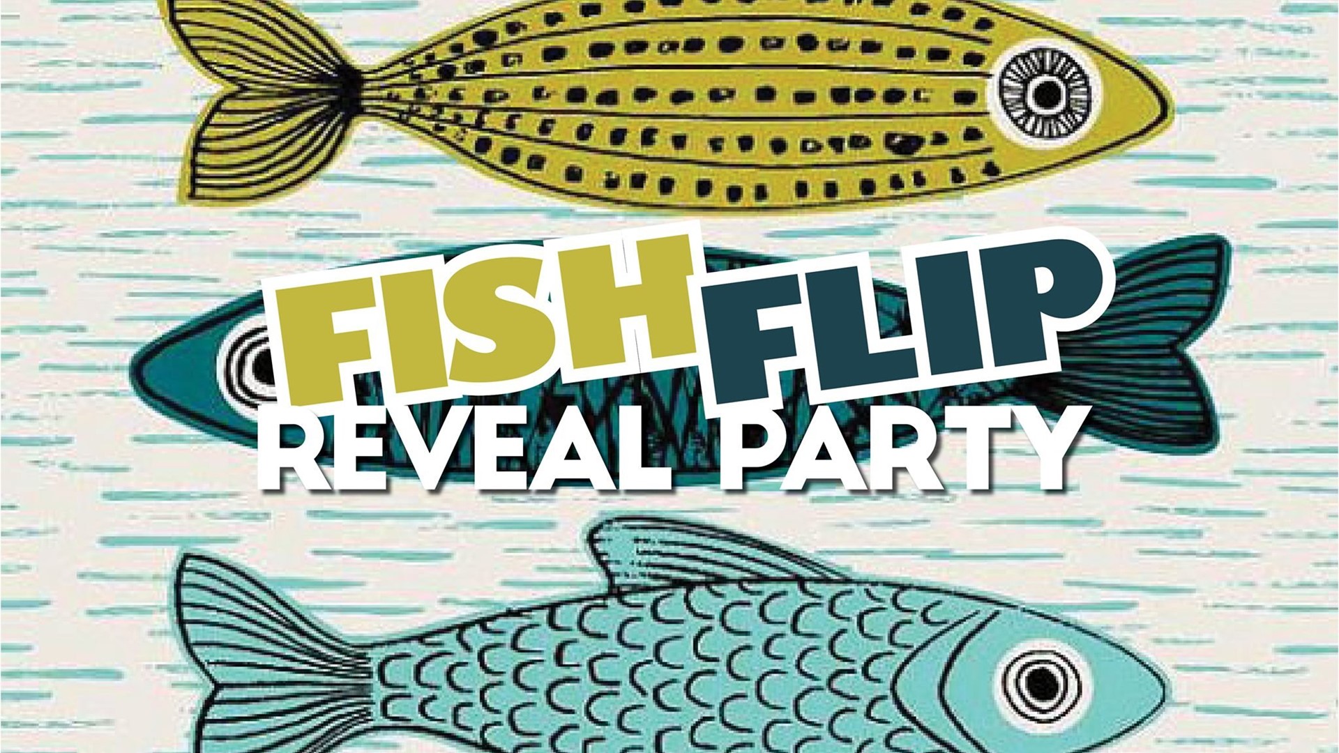 Fun For All At The Fish Flip Reveal Party – The House That Social Media ...