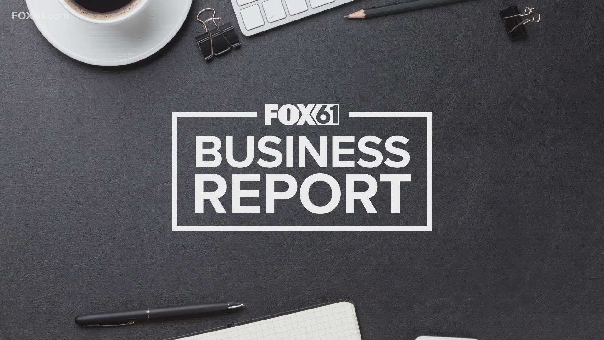 FOX61 Business Report - Oct. 7, 2025 | fox61.com