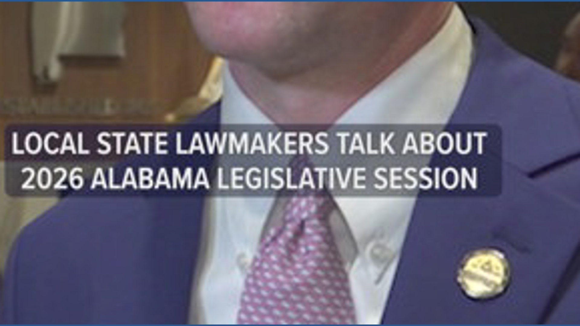 Local state lawmakers talk ahead of Alabama 2026 Legislative Session ...