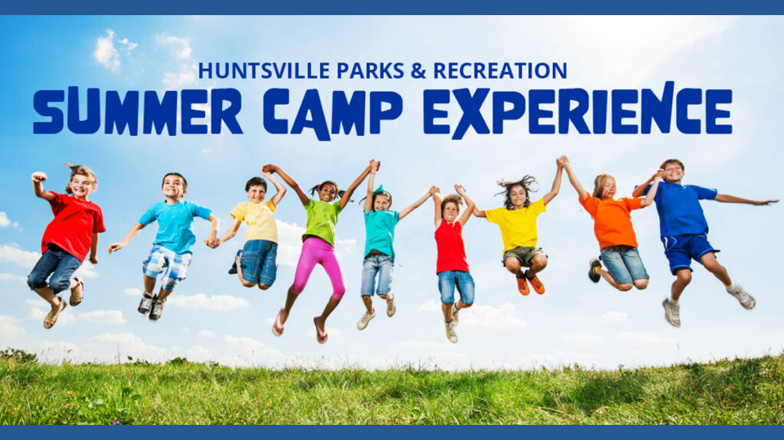 Huntsville Parks & Recreation summer camp registration opens Monday ...