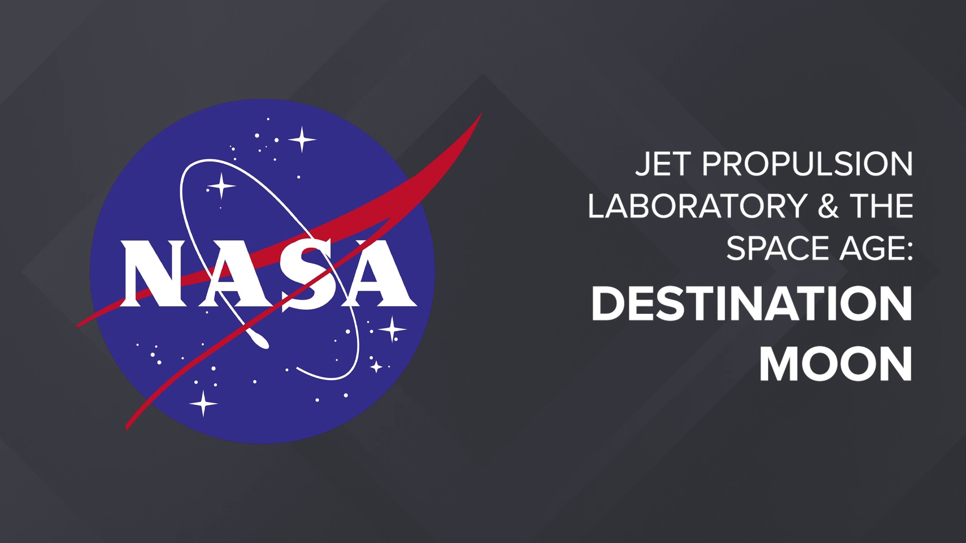 Jet Propulsion Laboratory & the Space Age: Destination Moon ...