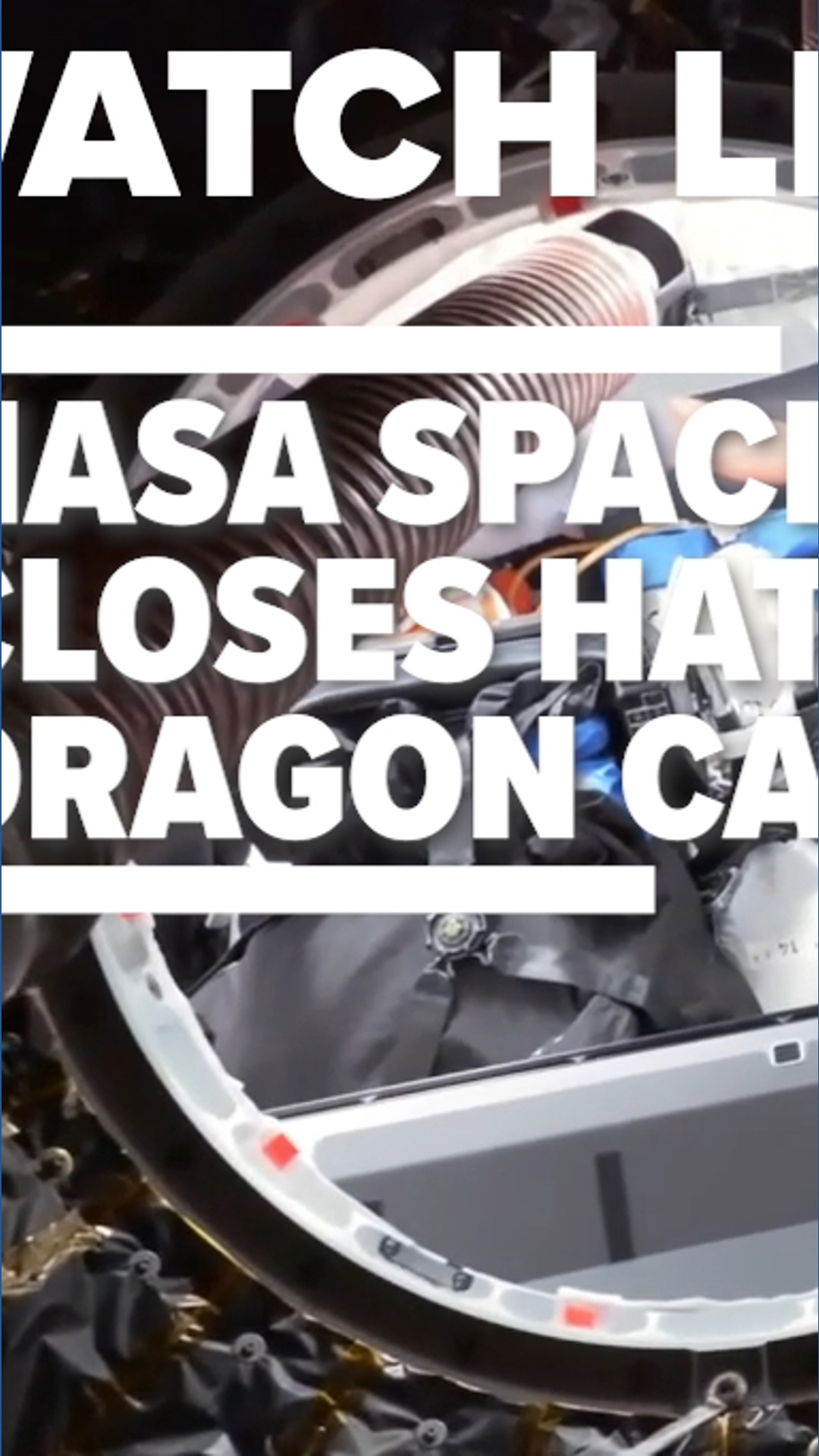 LIVE at 2:00PM | NASA SpaceX Crew closes hatch on Dragon capsule ...